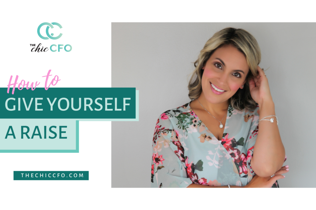 How to Give Yourself a Raise - The Chic CFO Paying yourself more